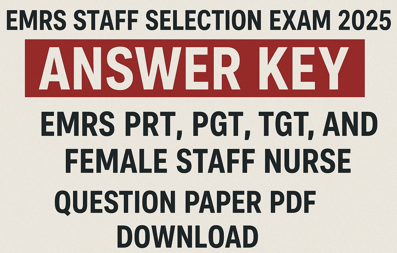 EMRS Staff Selection Exam 2025 Answer Key | EMRS PRT, PGT, TGT, Female ...