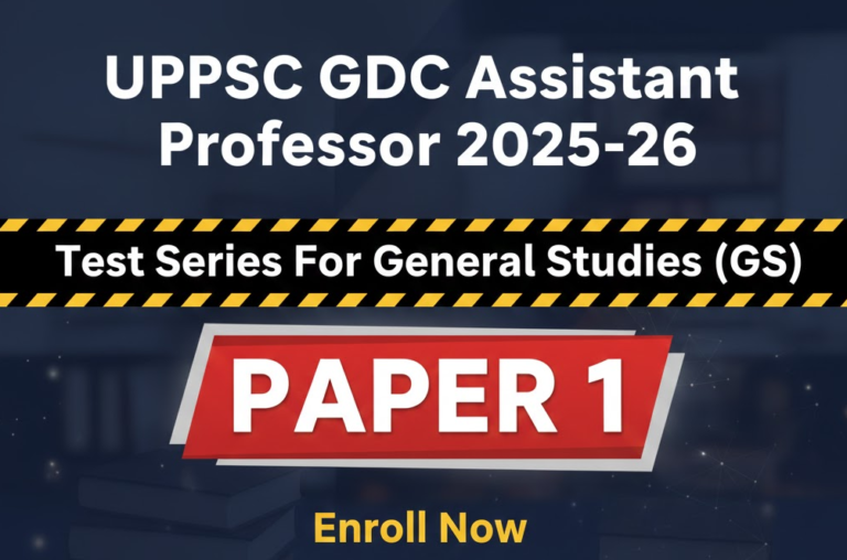 UPPSC GDC Assistant Professor 2026 Test Series For GS Paper 1 - MYUPSC